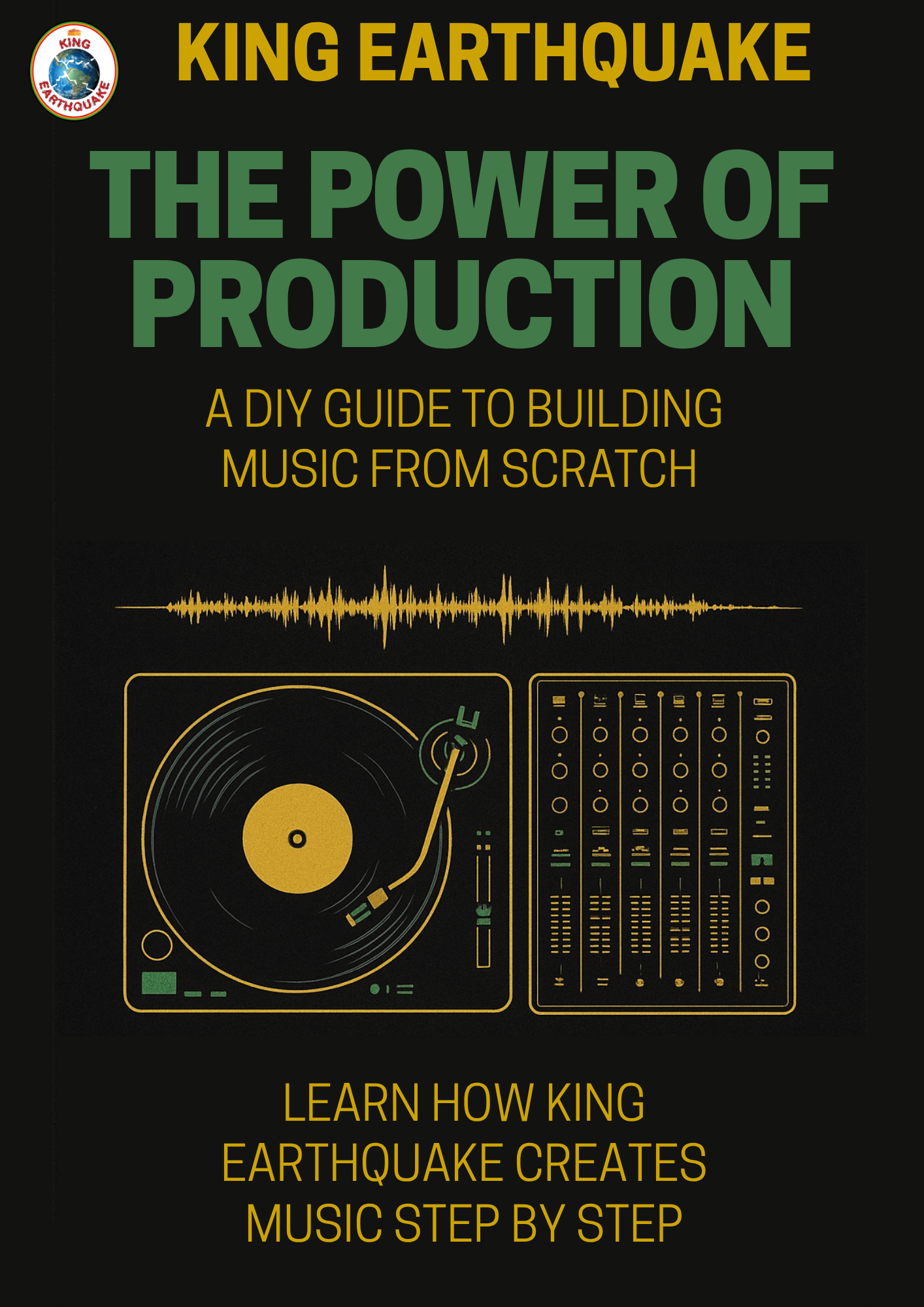 Free Music Production Guide - King Earthquake Method